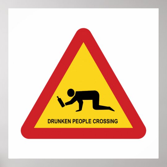 DRUNKEN PEOPLE CROSSING TRAFFIC SIGN | Zazzle.com