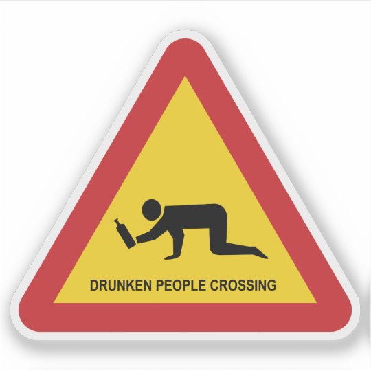 DRUNKEN PEOPLE CROSSING TRAFFIC SIGN STICKER | Zazzle.com