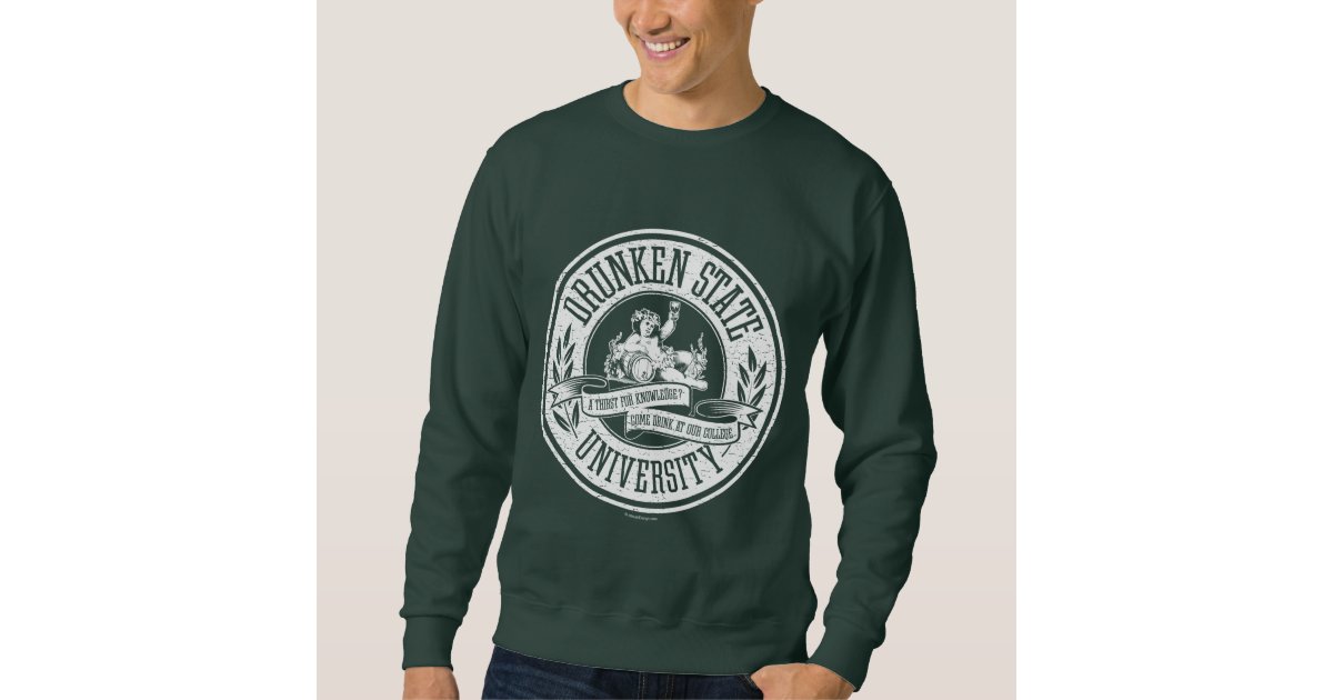 Drunken State University Sweatshirt | Zazzle