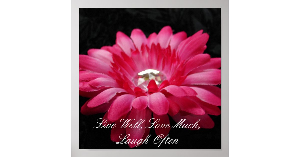 DSC00005 (2), Live Well, Love Much, Laugh Often Poster | Zazzle