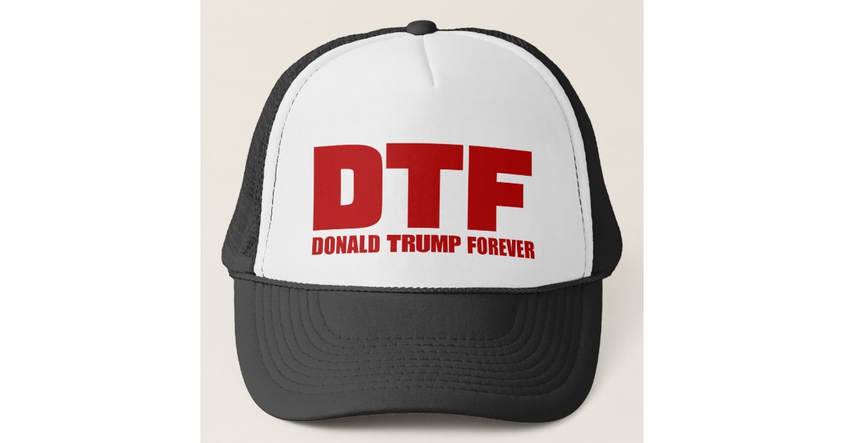 DTF Donald Trump Forever Hats | Zazzle