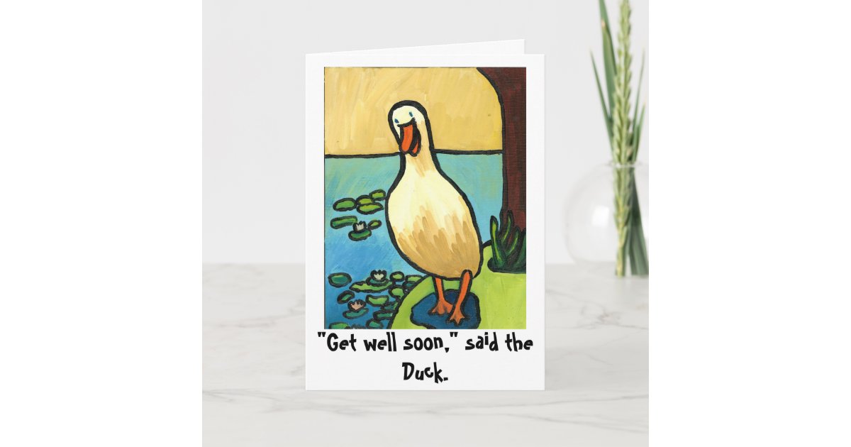 duck get well soon card | Zazzle