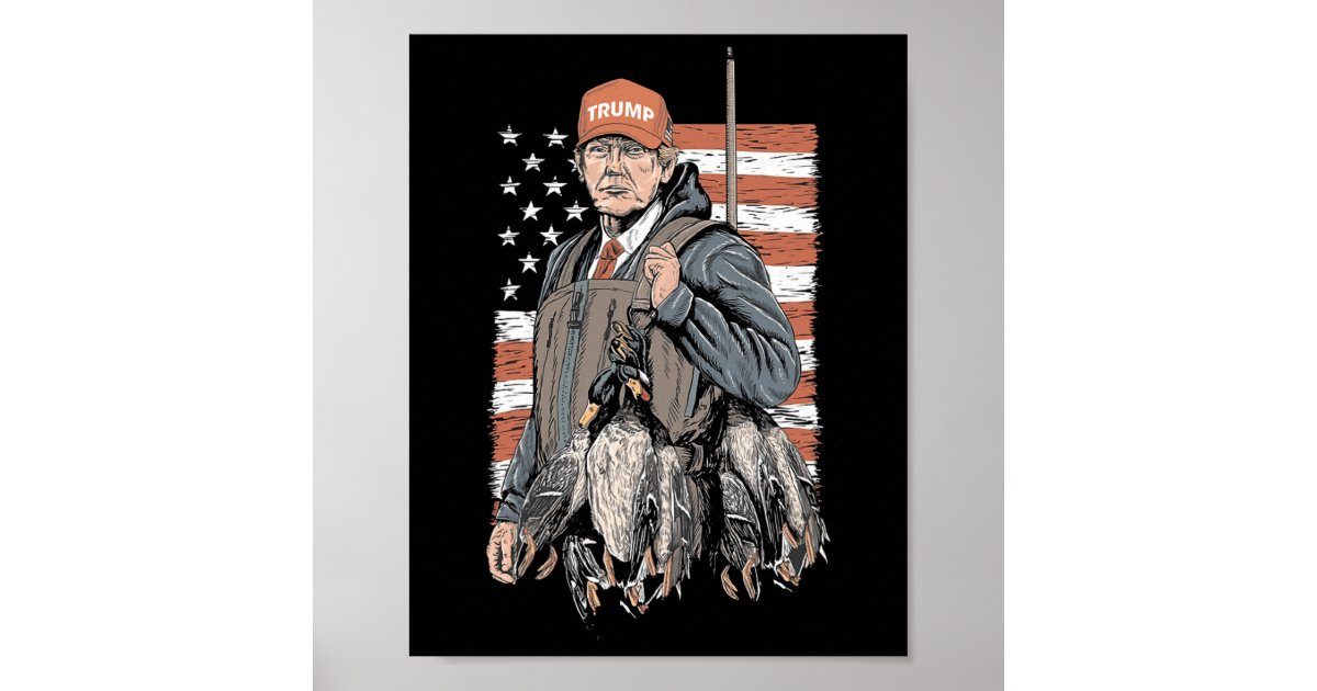 Duck Hunting Trump Camo Hello Hunting Season Us Fl Poster | Zazzle