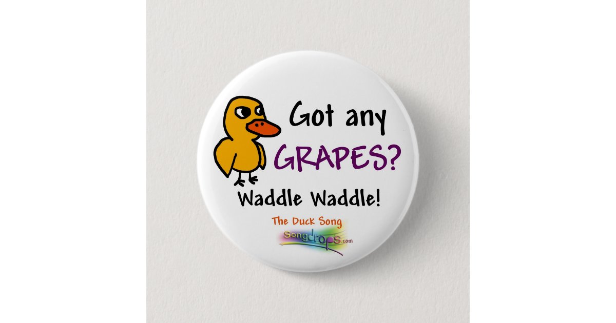 Duck Song button | Zazzle