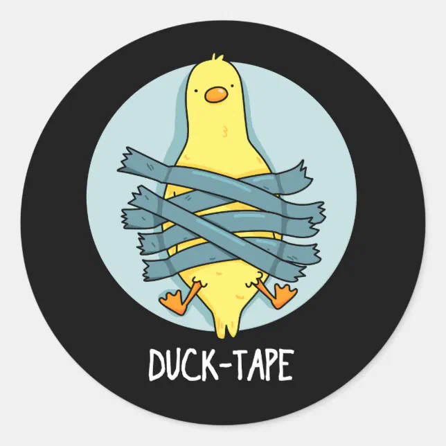 Duck Tape Funny Duct Tape Pun Dark BG Classic Round Sticker | Zazzle