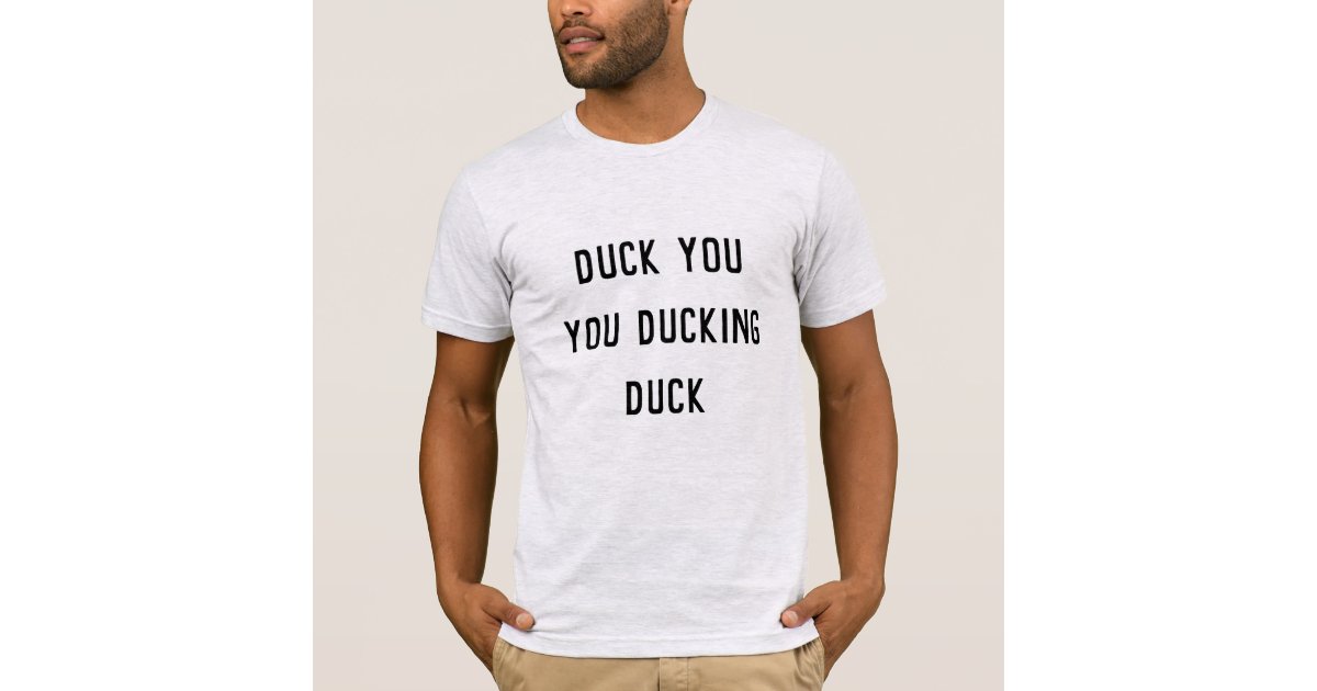Duck You | Funny Autocorrect T-Shirt | Zazzle