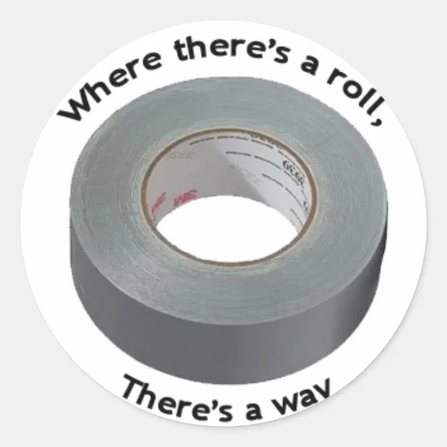 Duct Tape w/ slogan Sticker | Zazzle