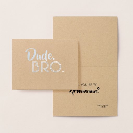 Dude Bro - Funny Groomsman Bro Proposal Foil Card | Zazzle
