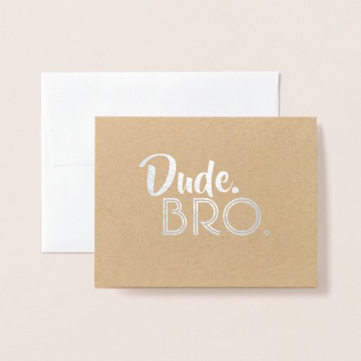 Dude Bro - Funny Groomsman Bro Proposal Foil Card | Zazzle