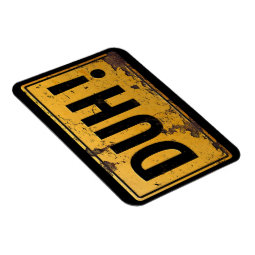 DUH! - Funny Metal Danger Caution Joke Sign Magnet | Zazzle