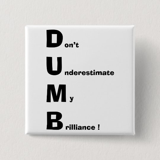 DUMB BUTTON | Zazzle.com