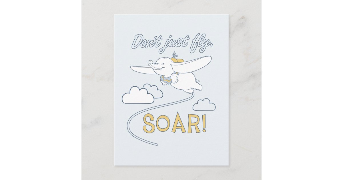 Dumbo | Don't Just Fly. SOAR Postcard | Zazzle