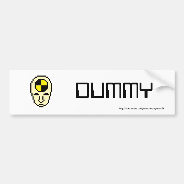 Dummy Bumper Sticker | Zazzle