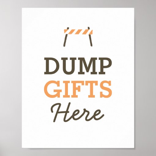 Dump Gifts Here Construction Birthday Sign | Zazzle