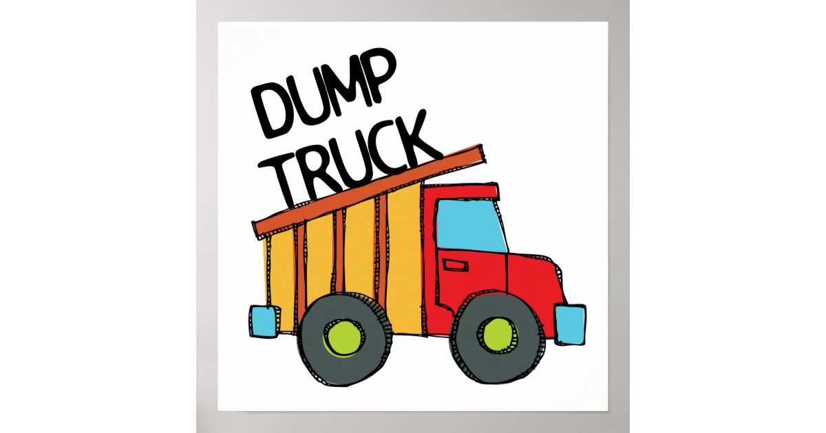Dump Truck Poster | Zazzle