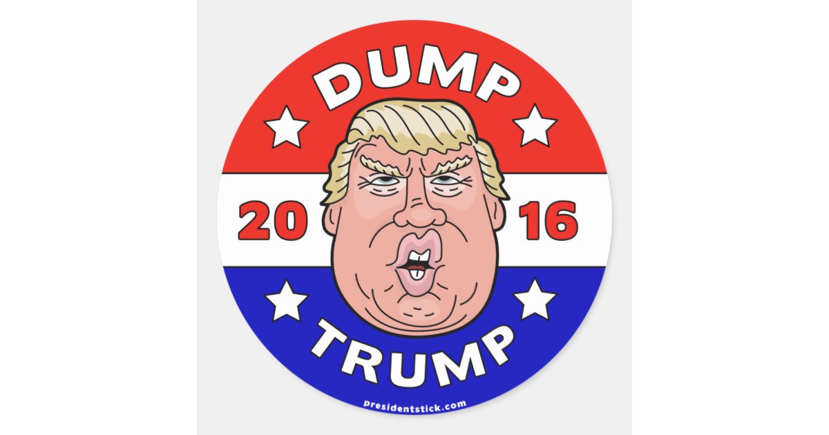 Dump Trump, Anti-Donald Trump 2016 Sticker | Zazzle
