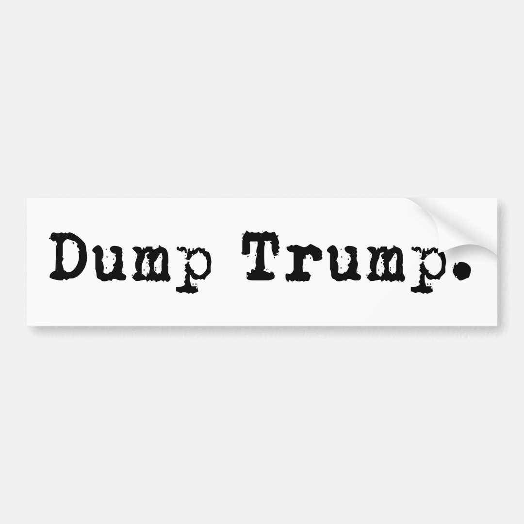 Dump Trump Bumper Sticker | Zazzle