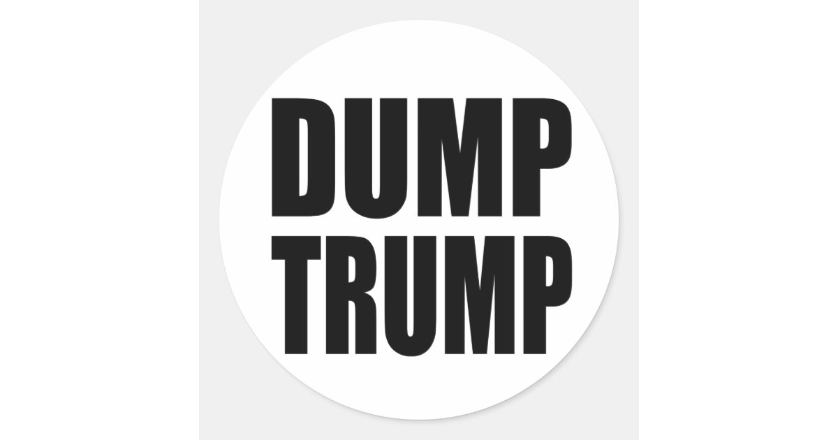 "DUMP TRUMP" CLASSIC ROUND STICKER | Zazzle.com