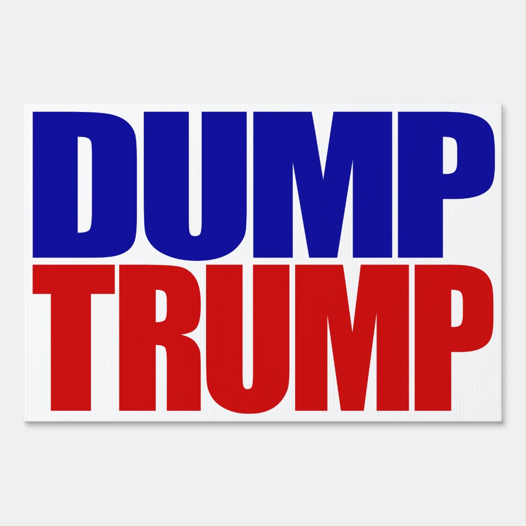 “DUMP TRUMP” (single-sided) Yard Sign | Zazzle