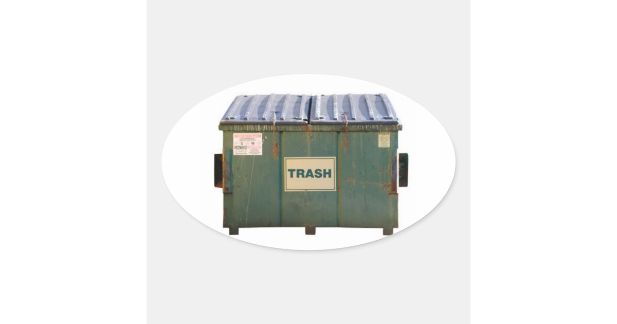 Dumpster Oval Sticker | Zazzle