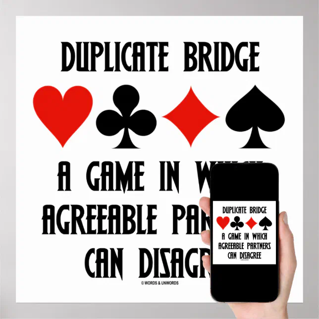 Duplicate Bridge A Game Which Agreeable Partners Poster | Zazzle