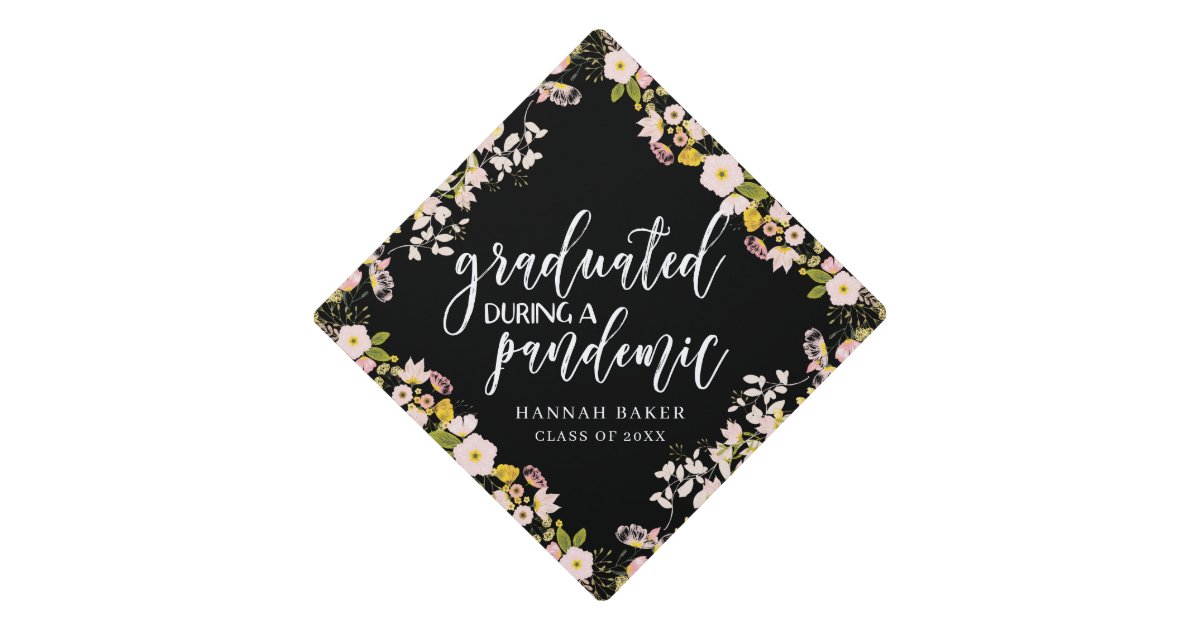 During a Pandemic | Floral Wreath Custom Monogram Graduation Cap Topper ...