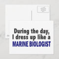 During The Day I Dress Up Like A Marine Biologist Postcard | Zazzle