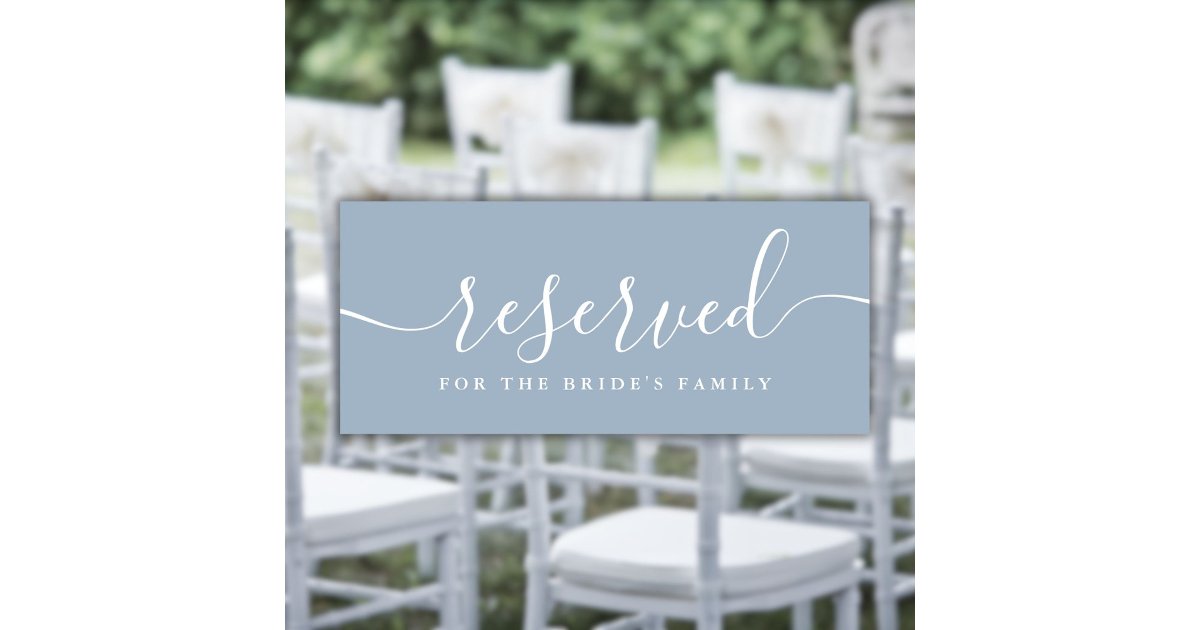 Dusty Blue Script Wedding Reserved Chair Sign | Zazzle