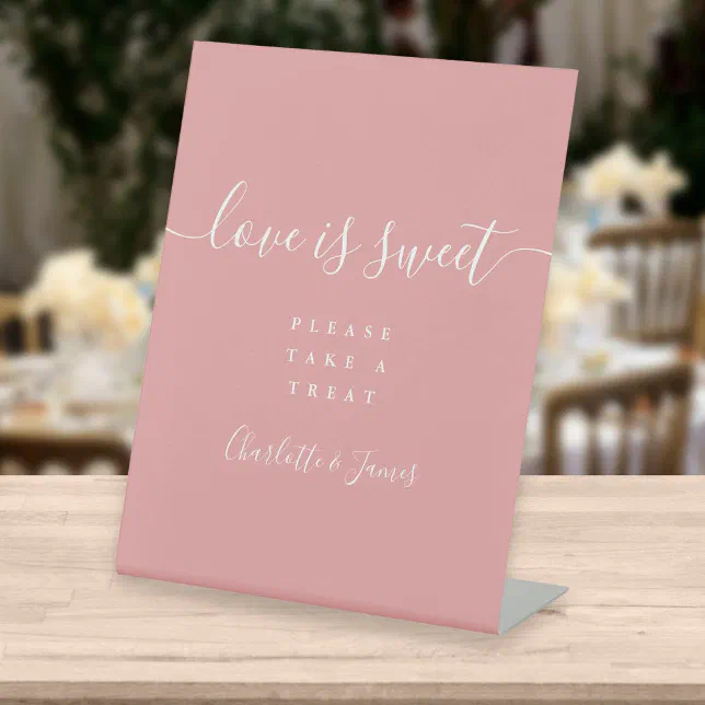 Dusty Rose Signature Script Love Is Sweet Favor Pedestal Sign | Zazzle