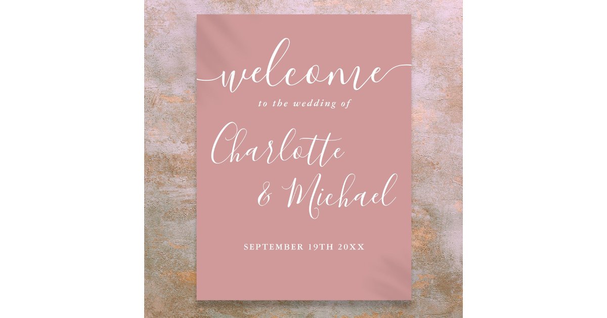 Dusty Rose Signature Script Wedding Welcome Sign | Zazzle