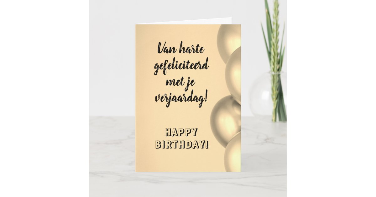 Dutch Birthday Gefeliciteerd met je verjaardag Card | Zazzle