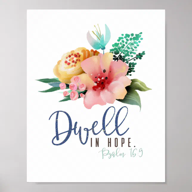 Dwell in Hope Verse Floral Poster | Zazzle