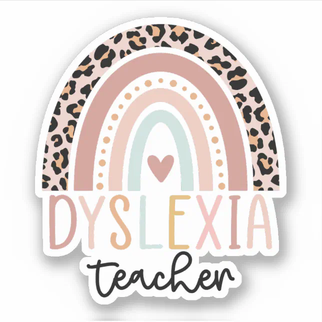 Dyslexia Teacher Rainbow, Dyslexia Awareness Sticker | Zazzle