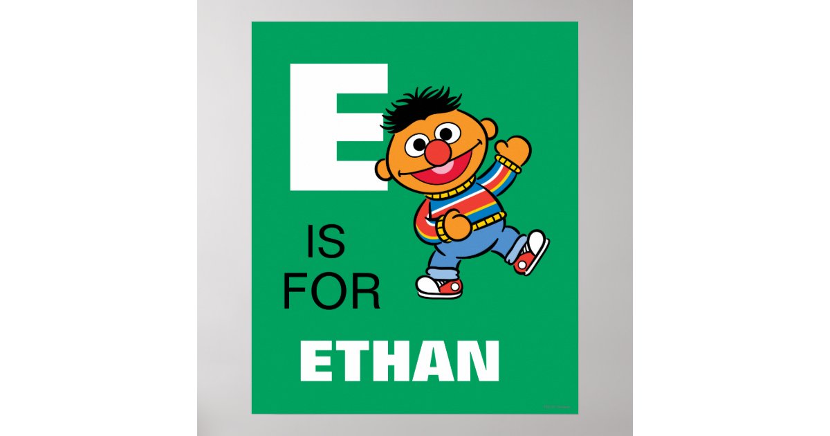 E is for Ernie | Add Your Name Poster | Zazzle