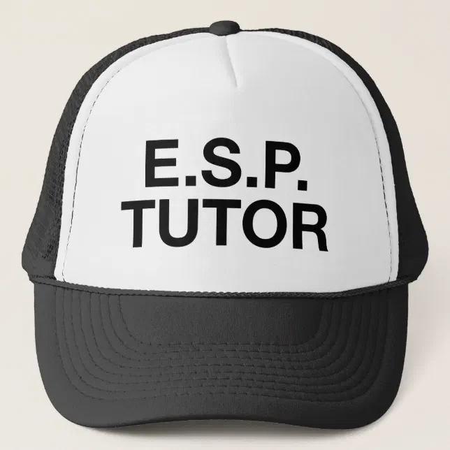 E.S.P. TUTOR fun slogan trucker hat | Zazzle