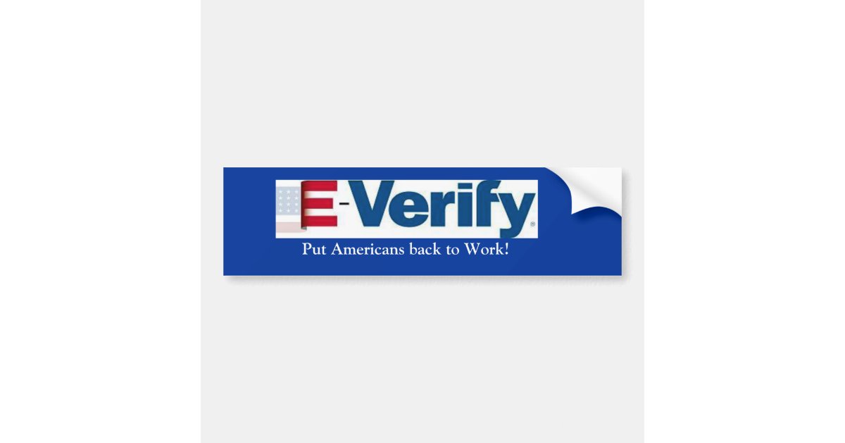 E-Verify Bumper Sticker | Zazzle