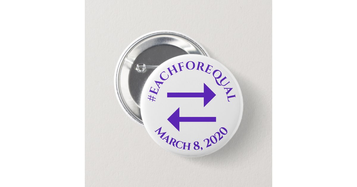Each for Equal Hashtag March 8 Women's Day 2020 Button | Zazzle