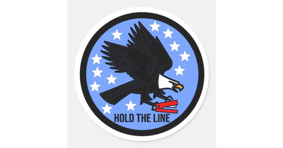 Eagle hold the line sticker | Zazzle