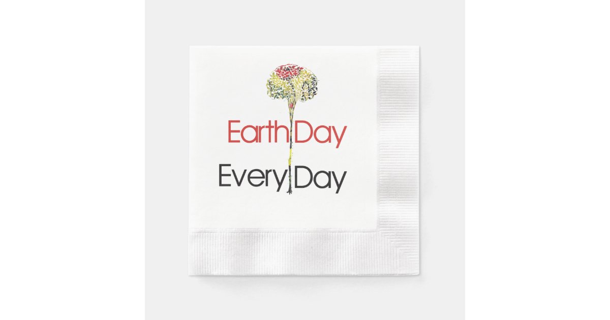 Earth Day Every Day Napkins | Zazzle