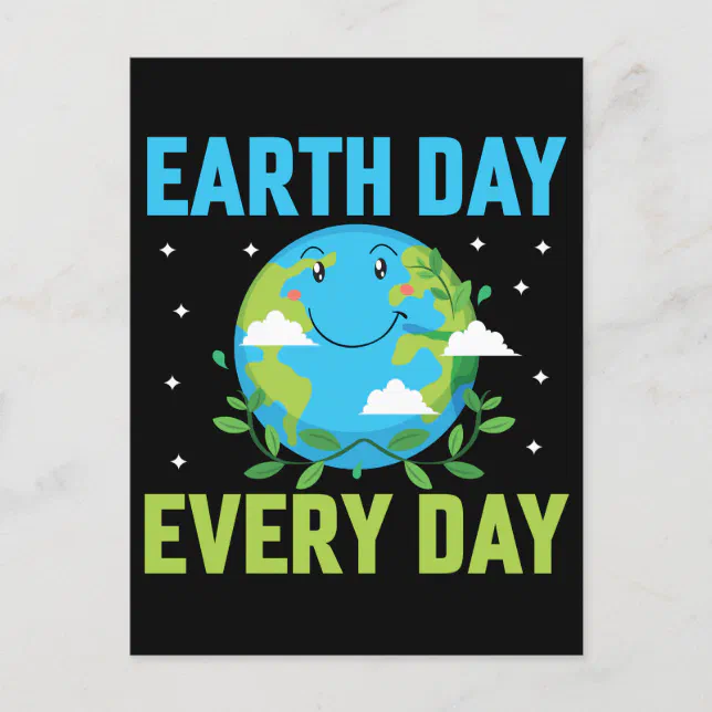 Earth Day Every day Postcard | Zazzle