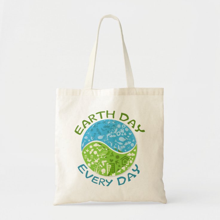 Earth Day Every Day Tote Bag | Zazzle