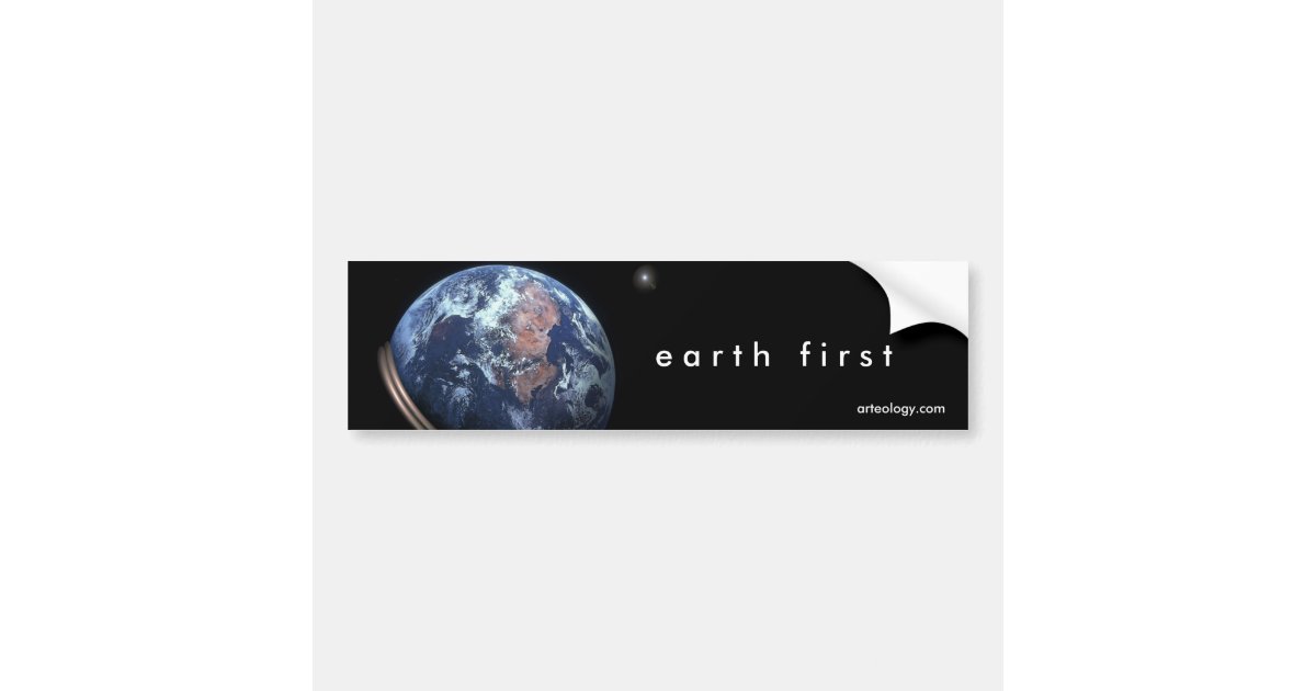 earth first bumper sticker | Zazzle