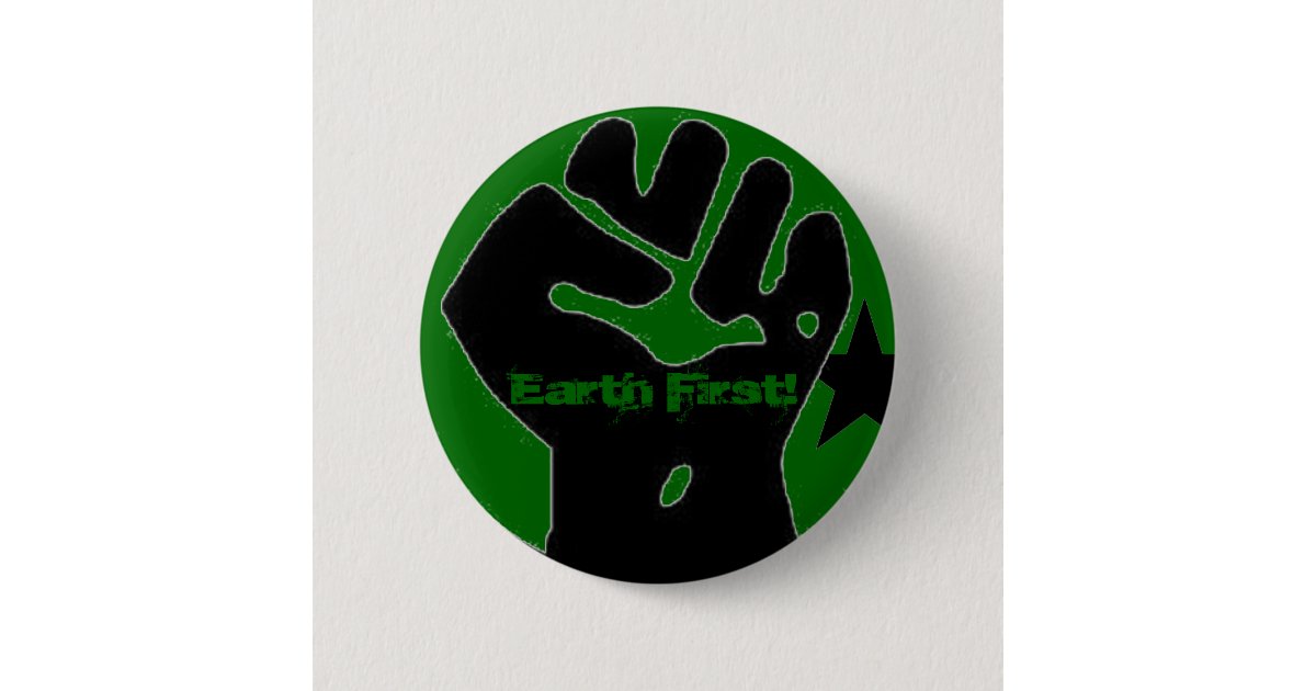 earth first! pinback button | Zazzle.com