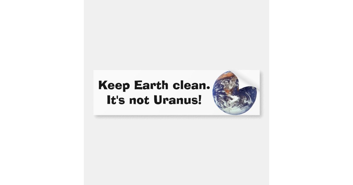 Earth, Keep Earth clean. Bumper Sticker | Zazzle