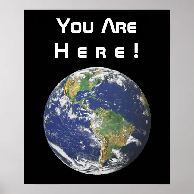 Earth - You Are Here! Poster | Zazzle