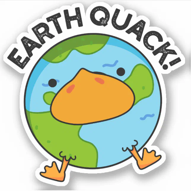 Earthquack Funny Earthquake Pun Sticker | Zazzle