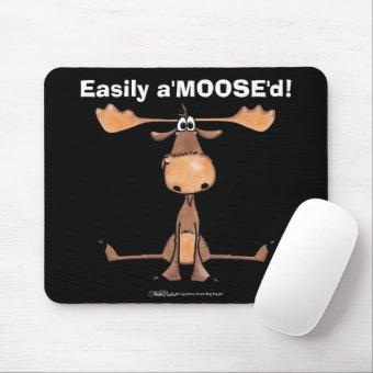 Easily A'Moose"d Mouse Pad | Zazzle