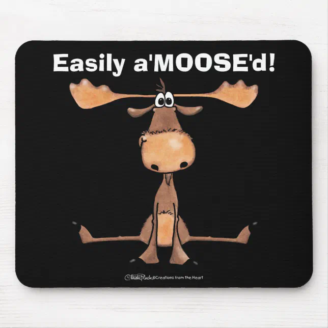 Easily A'Moose"d Mouse Pad | Zazzle