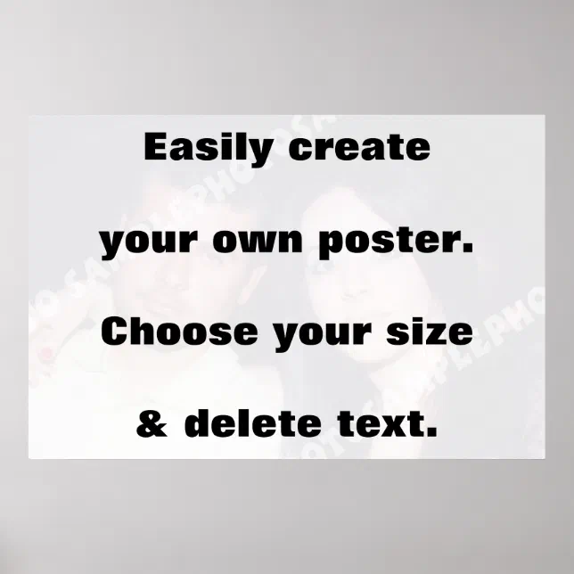 Easily create your print. Remove the big text! Poster | Zazzle