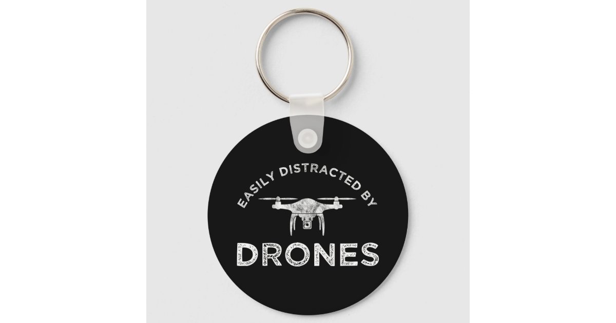 Easily Distracted By Drones Keychain | Zazzle